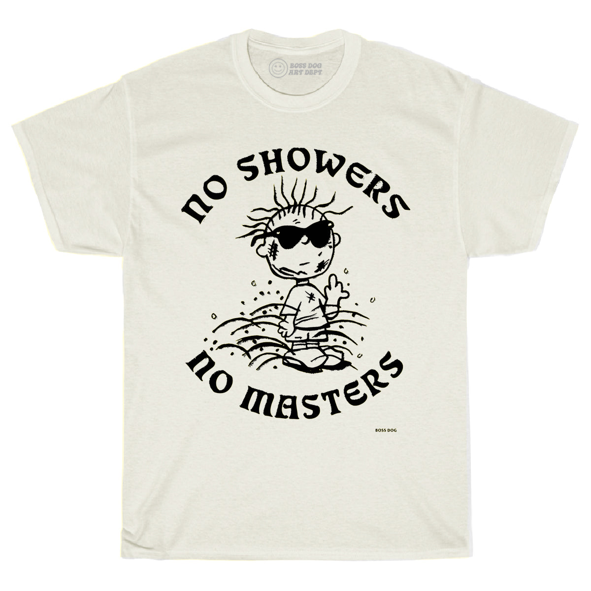 No Showers Ivory Tee – Boss Dog Art